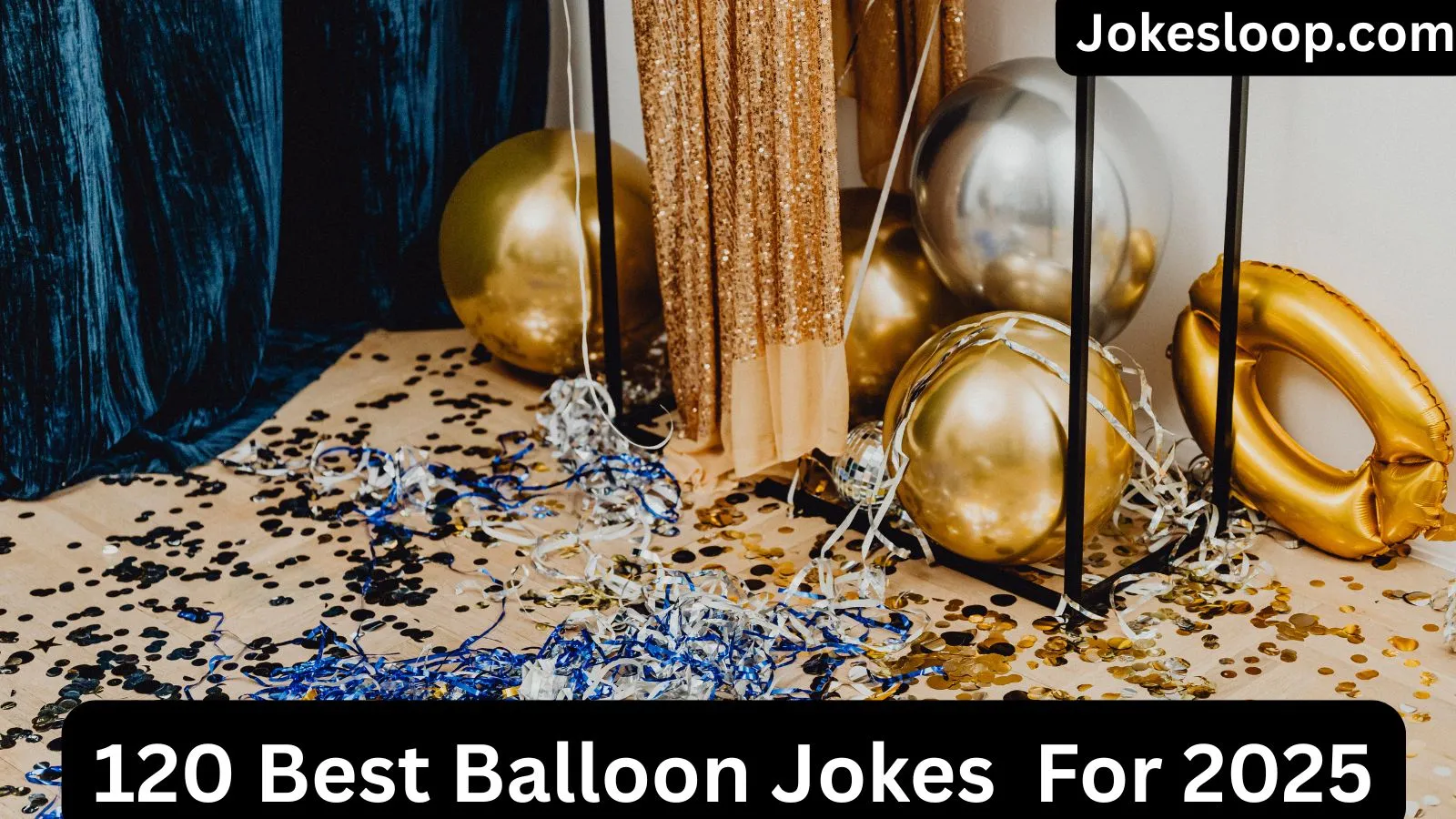120+Balloon Jokes That’ll Lift Your Spirits for 2025