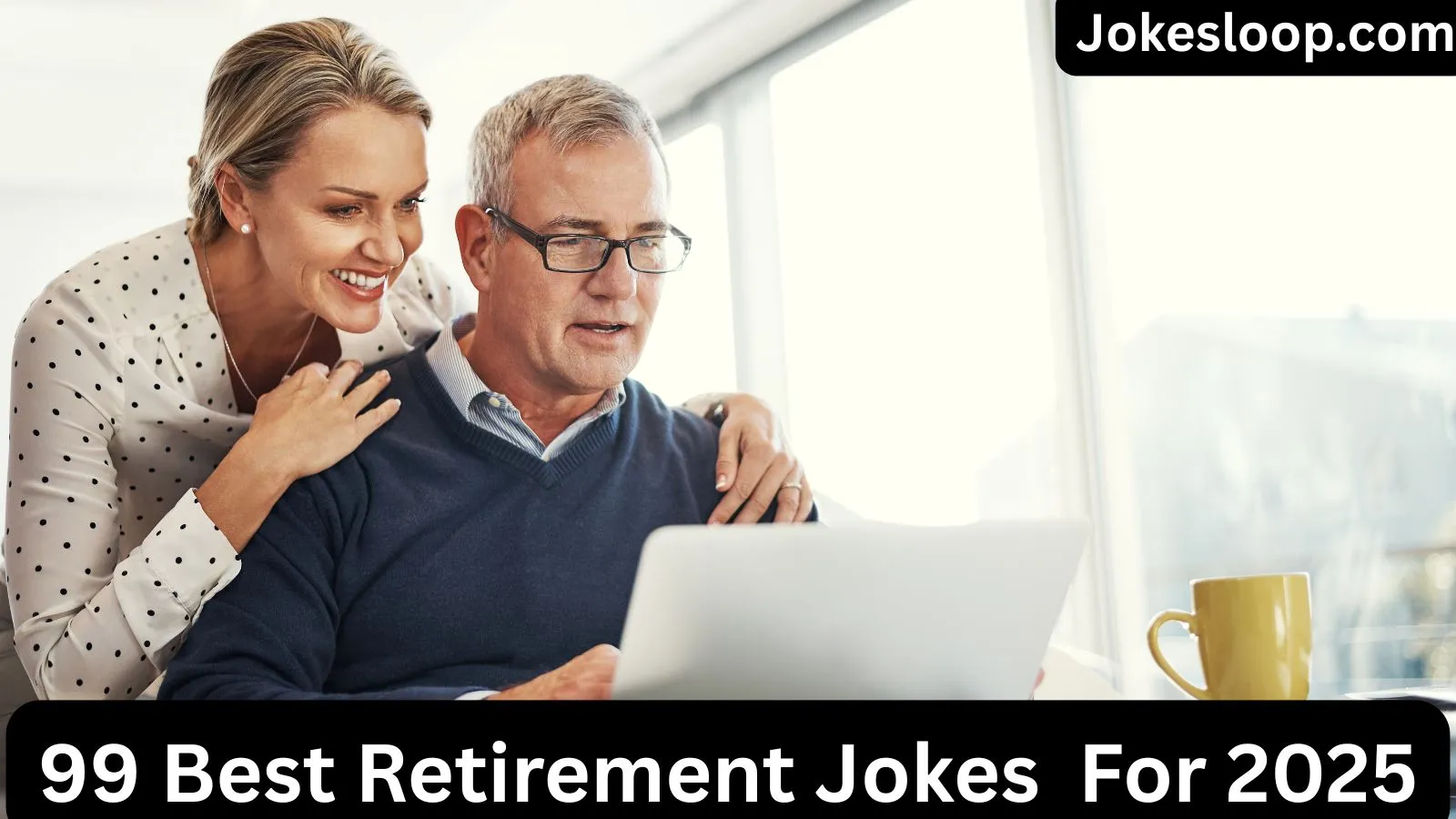 99+Retirement Jokes That Never Get Old For 2025